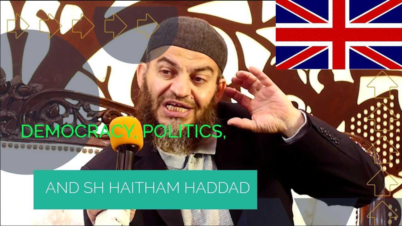 Democracy, Politics, Nationality and Borders Bill - Shaykh Haitham al ...