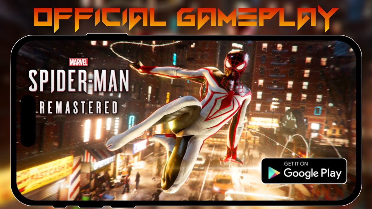 Official SPIDER-MAN REMASTERED For MOBILE Gameplay | Play for FREE ...
