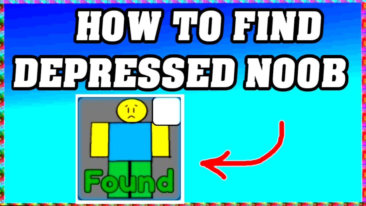 How To Find DEPRESSED NOOB in FIND THE NOOBS ROBLOX [Update ...