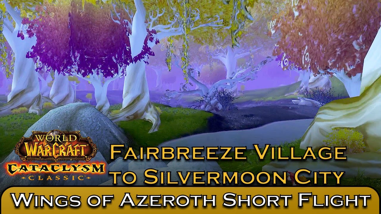 Fairbreeze Village to Silvermoon Wings of Azeroth Short Flight WoW ...