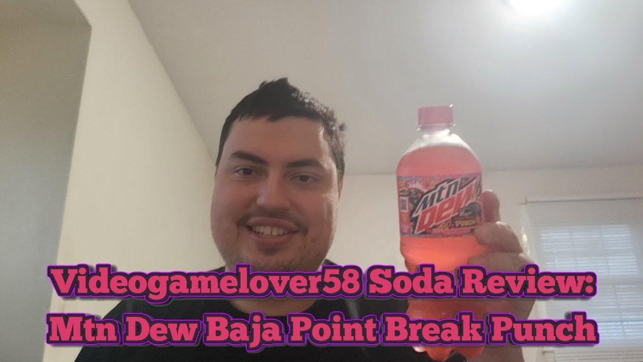 Videogamelover58 Soda Reviews: Mtn Dew Baja Point Break Punch - YouTube