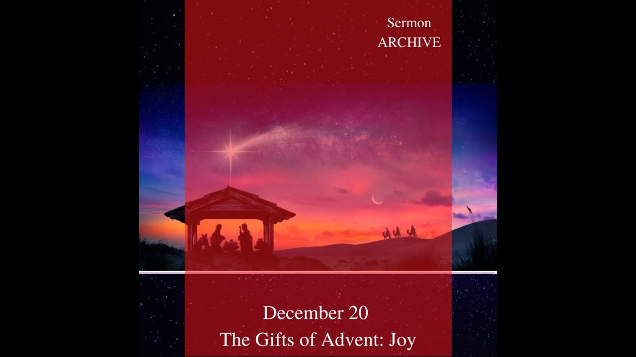 Sermon: "The Gifts of Advent: Joy" by Rev. Dr. Sam Wright - YouTube