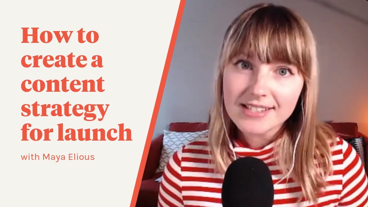 How to Create a Content Strategy for a Launch with Maya Elious - YouTube