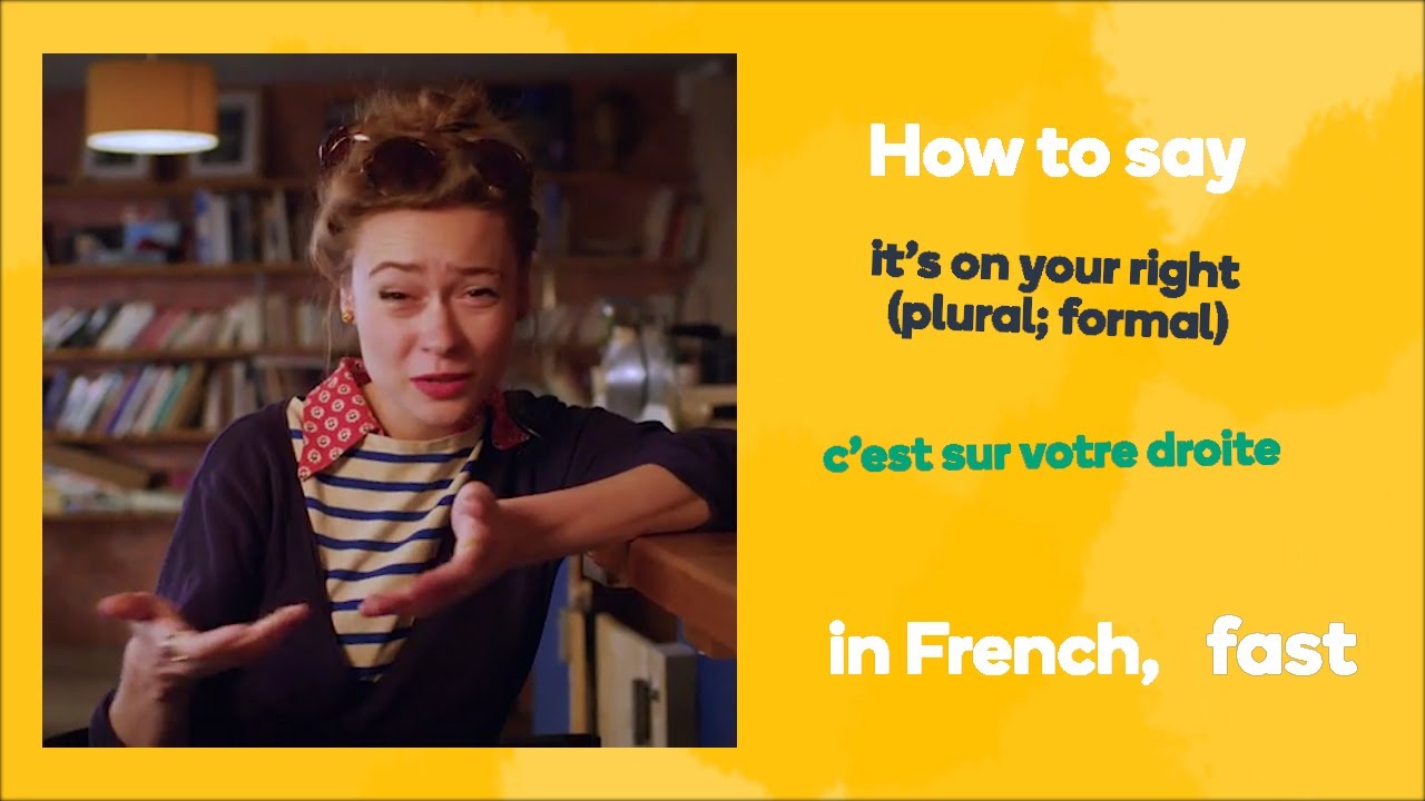 How to say 'it's on your right' in French - Learn French fast with ...