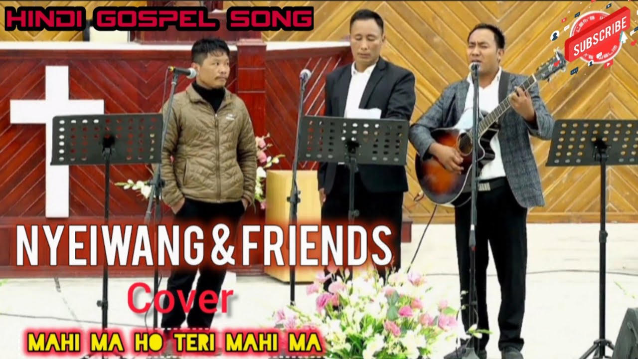 Mahi ma ho teri mahi ma|Cover|Nyeiwang & Friends - YouTube