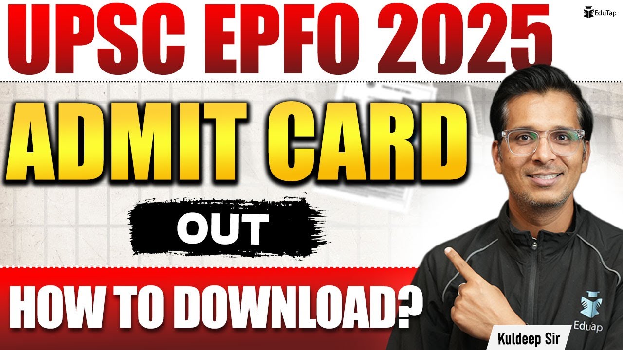 UPSC EPFO Admit Card 2025 Out | How To Download UPSC EPFO Admit Card ...