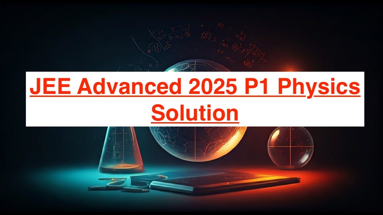 JEE advanced 2025 paper 01 question paper analysis Q 02| # ...