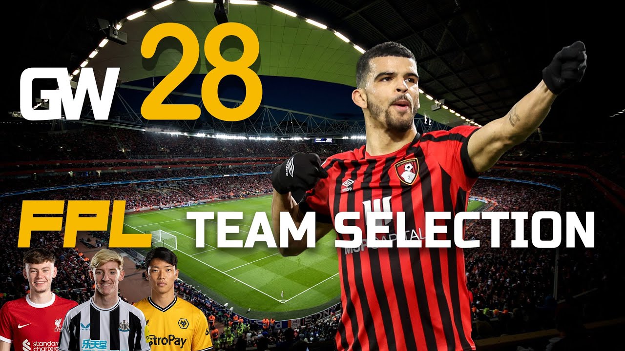 FPL GAMEWEEK 28 TEAM SELECTION | Fantasy Premier League 2023/24 Tips ...