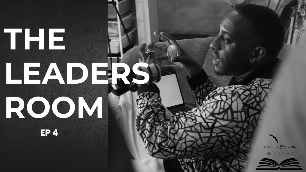 EP 4: The Leaders Room - YouTube