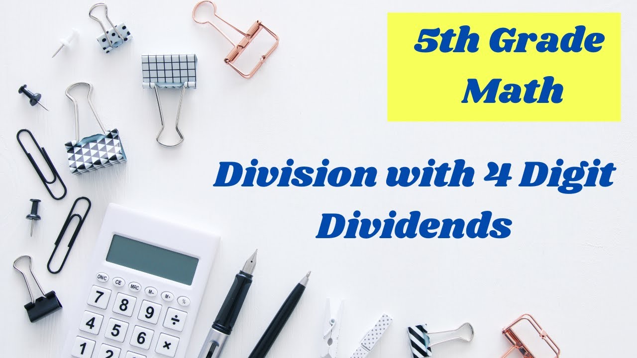 Division: 4 digit dividends and 2 digit divisors - YouTube