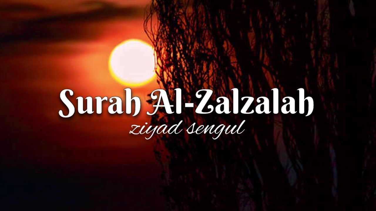 Surah Al-Zalzalah (Nahawand) - ziyad sengul - YouTube