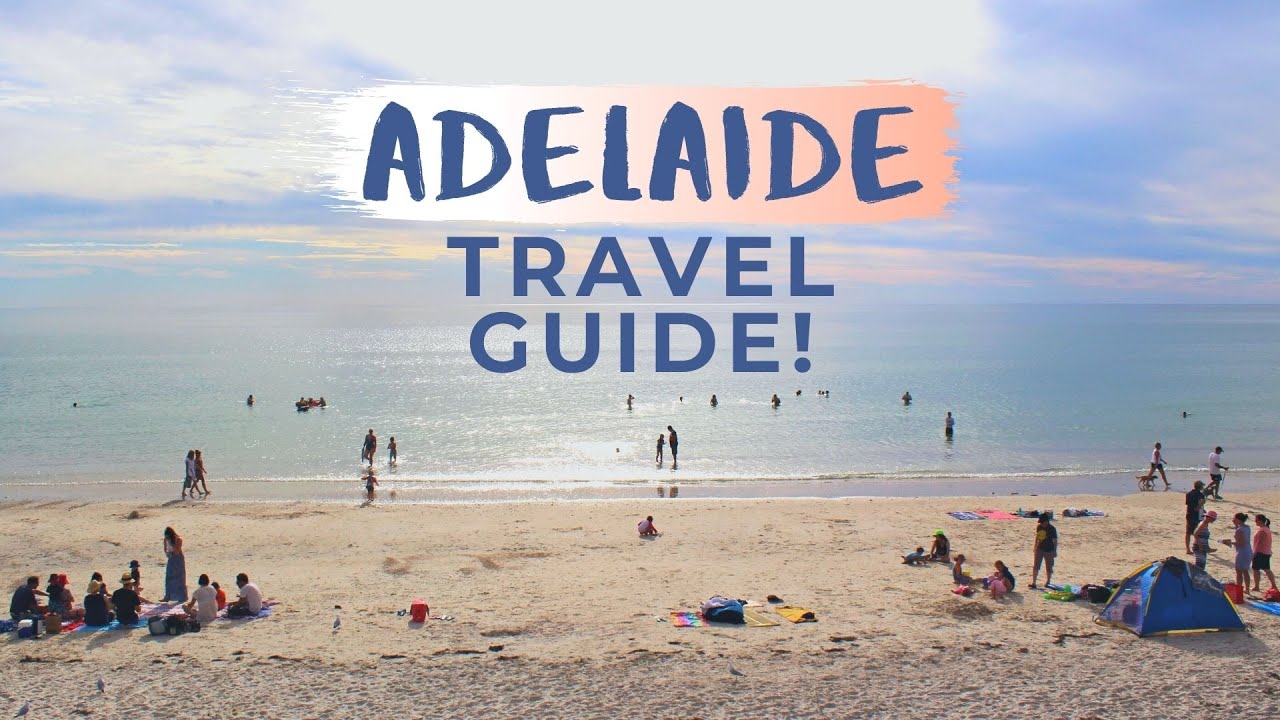 ADELAIDE AUSTRALIA TRAVEL GUIDE: Best Things to Do in Adelaide! - YouTube