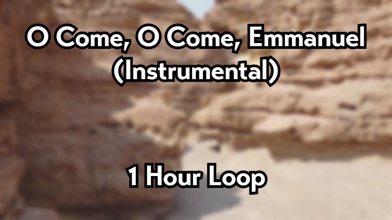 O Come, O Come, Emmanuel ~ Thomas Helmore | 1 Hour Loop - YouTube