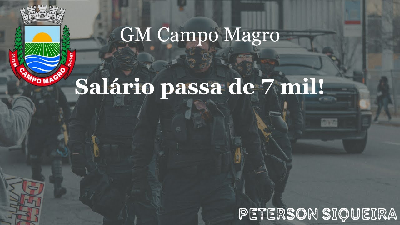 GUARDA MUNICIPAL DE CAMPO MAGRO - SALÁRIO PASSA DE 7 MIL REAIS - YouTube