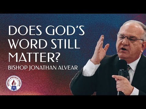 "Does God's Word Still Matter?" | Bishop Jonathan Alvear | Sunday ...