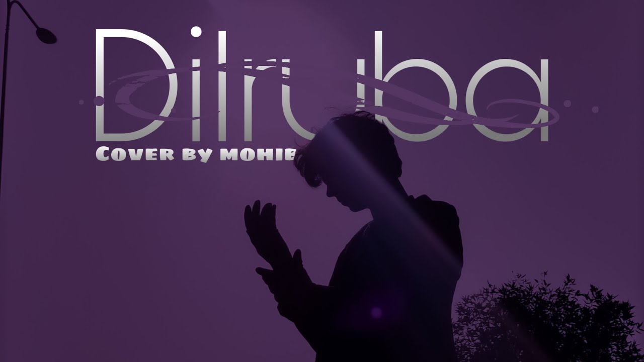 DILRUBA cover song - YouTube