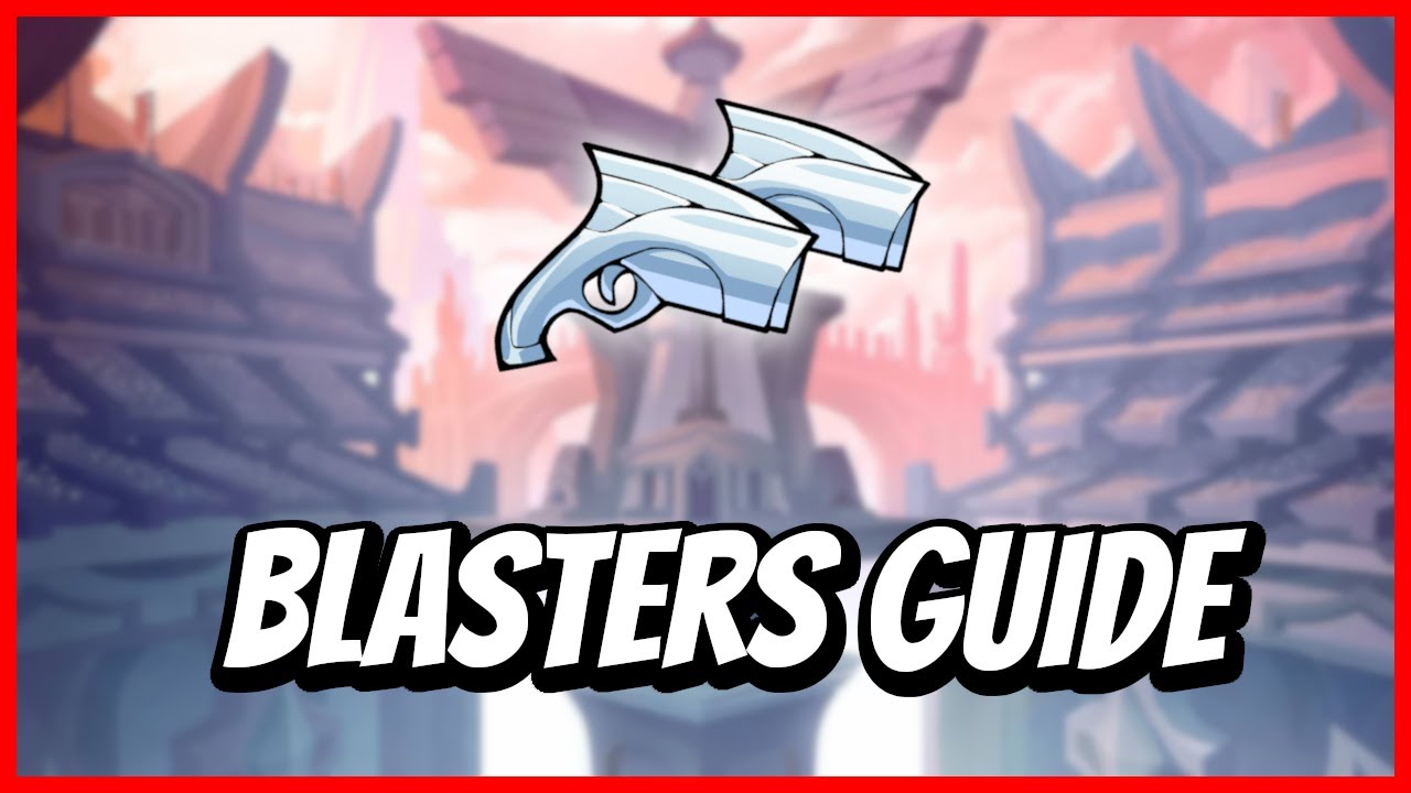 Brawlhalla: The Ultimate Blasters Guide! - YouTube
