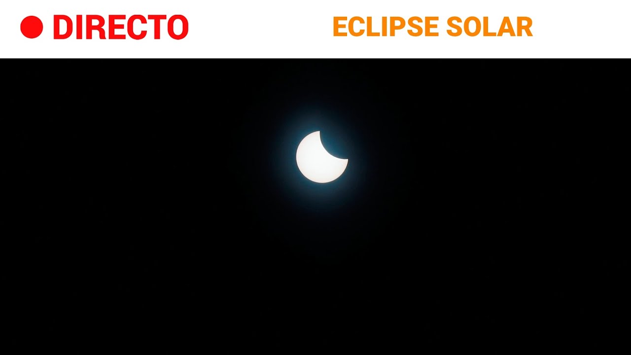 ECLIPSE SOLAR 🔴 EN DIRECTO: Así se ve este FENÓMENO ÚNICO desde el CIELO | RTVE Noticias - YouTube