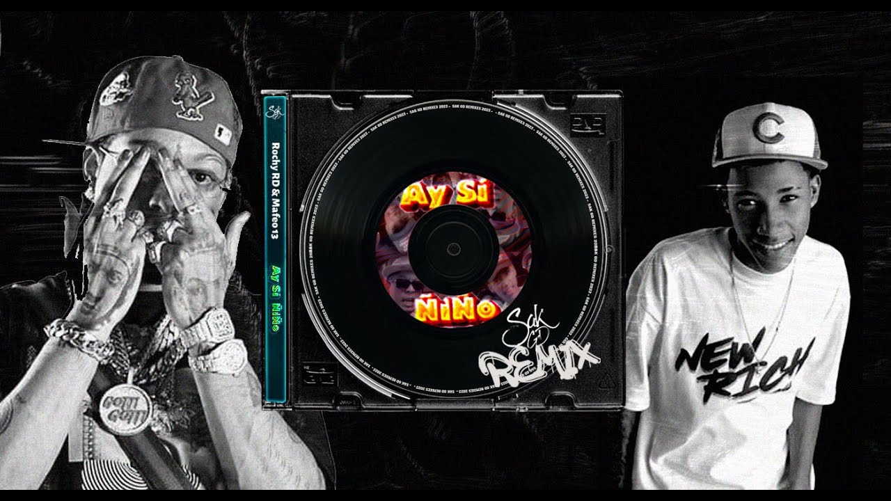 Rochy RD ️ Mafeo 13 - Ay Si Ñiño | Sak Gd Remix [Tech House] - YouTube Music