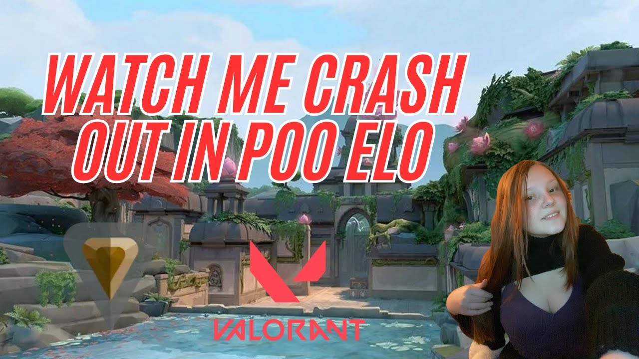 Watch Me Crashout in Poo Elo on Valorant - YouTube