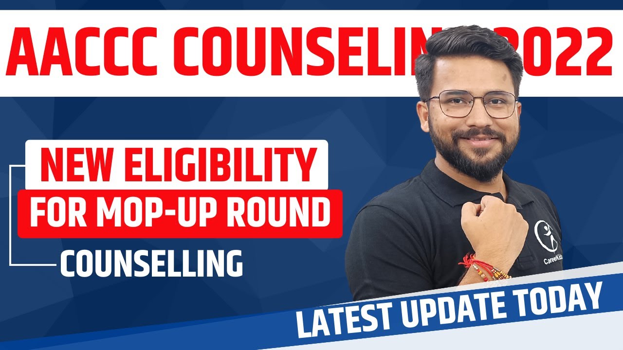 AACCC/AYUSH Counselling 2022 | 😍 New Eligibility for Mop-Up Round ...