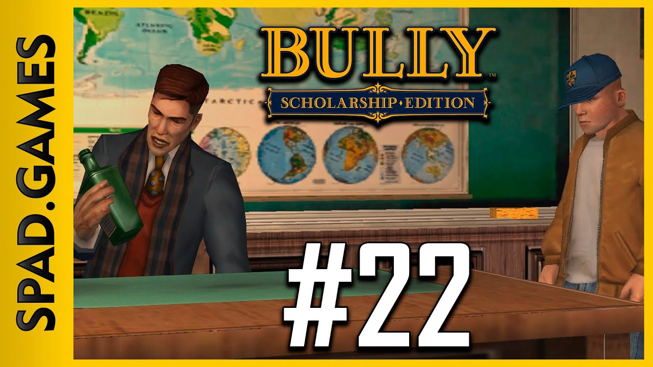 #22 | BULLY: SCHOLARSHIP EDITION (Gameplay) - YouTube