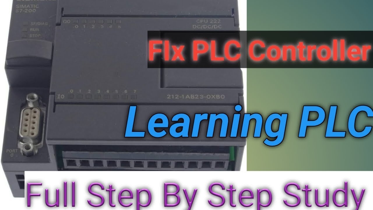 Fix PLC/ Leaning step by step Full explain ជួសជុល Programmable Logic ...