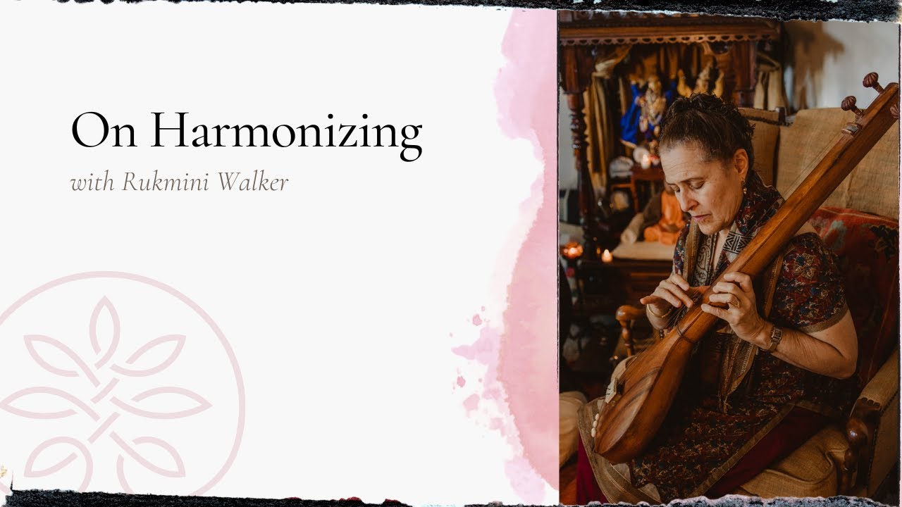 On Harmonizing with Rukmini Walker - YouTube