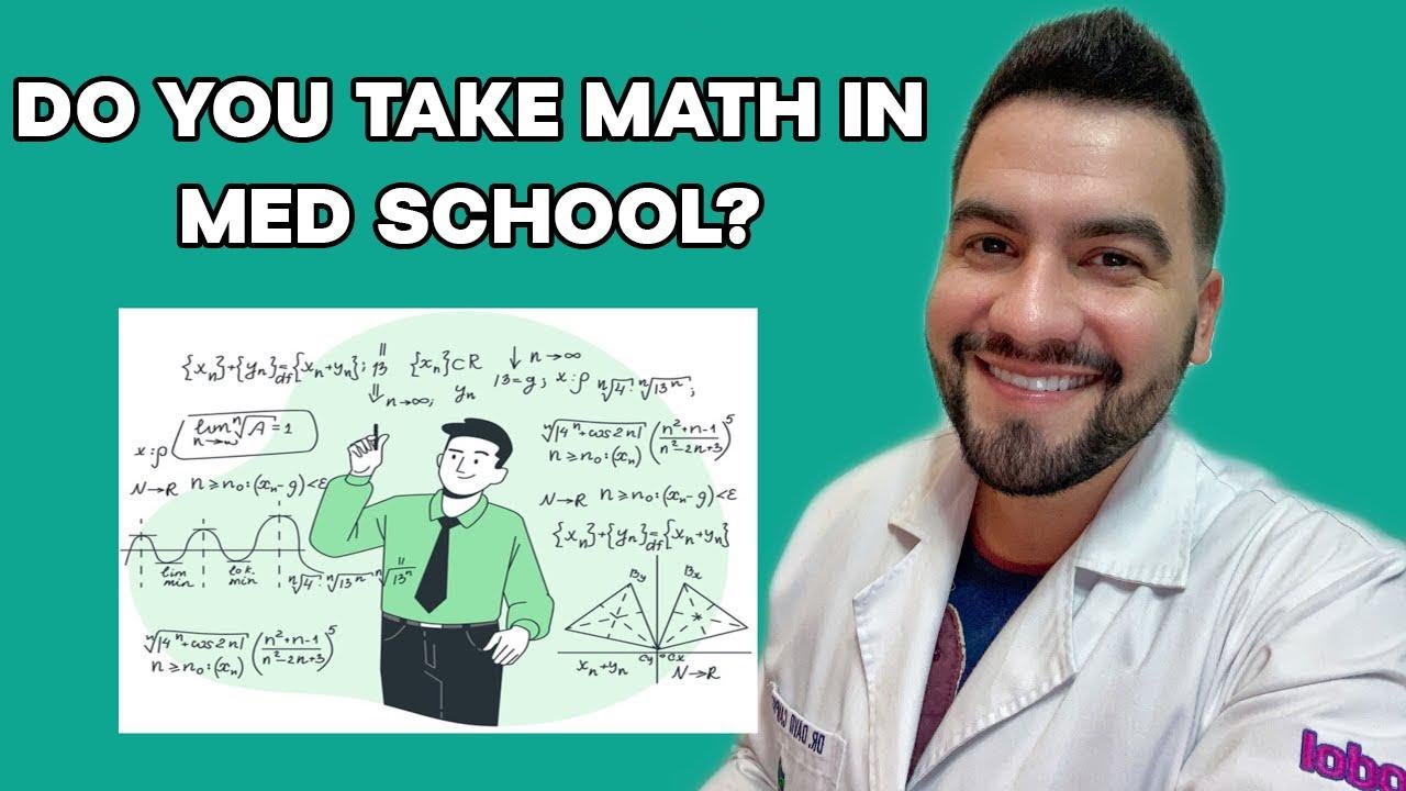 Do You Need Math in Med School? | Math in Medicine with Dr. David ...