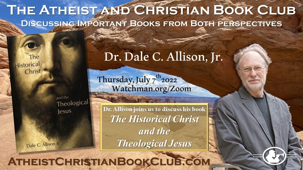 Atheist and Christian Book Club Meeting - July 2022 - Dr. Dale Allison ...