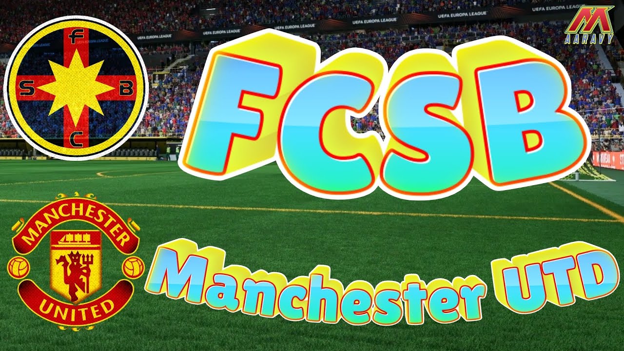 FCSB vs Manchester UTD - Europa League Etapa a8a - YouTube