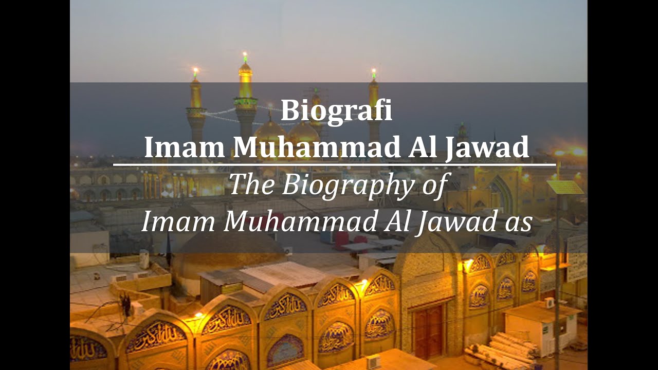 Biografi Imam Muhammad Al Jawad | The Biography of Imam Muhammad Al ...