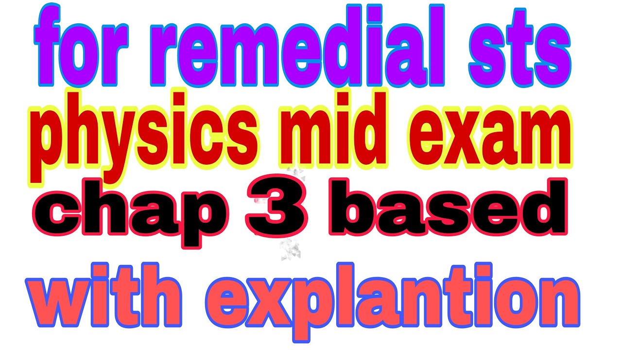 🔴physics Mid Exam for Remedial students chapter 3 based - YouTube