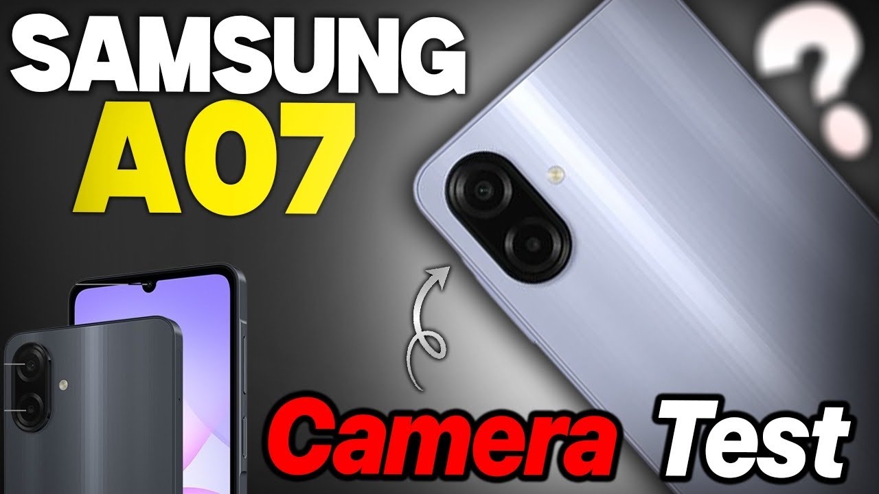 Samsung Galaxy A07 Detailed Camera Test | Detailed Camera Sample With ...