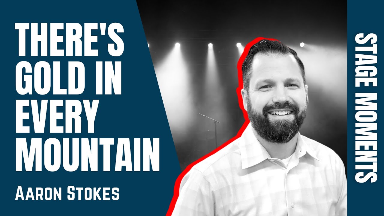 Theres Gold in Every Mountain | Stage Moments - Aaron Stokes - YouTube