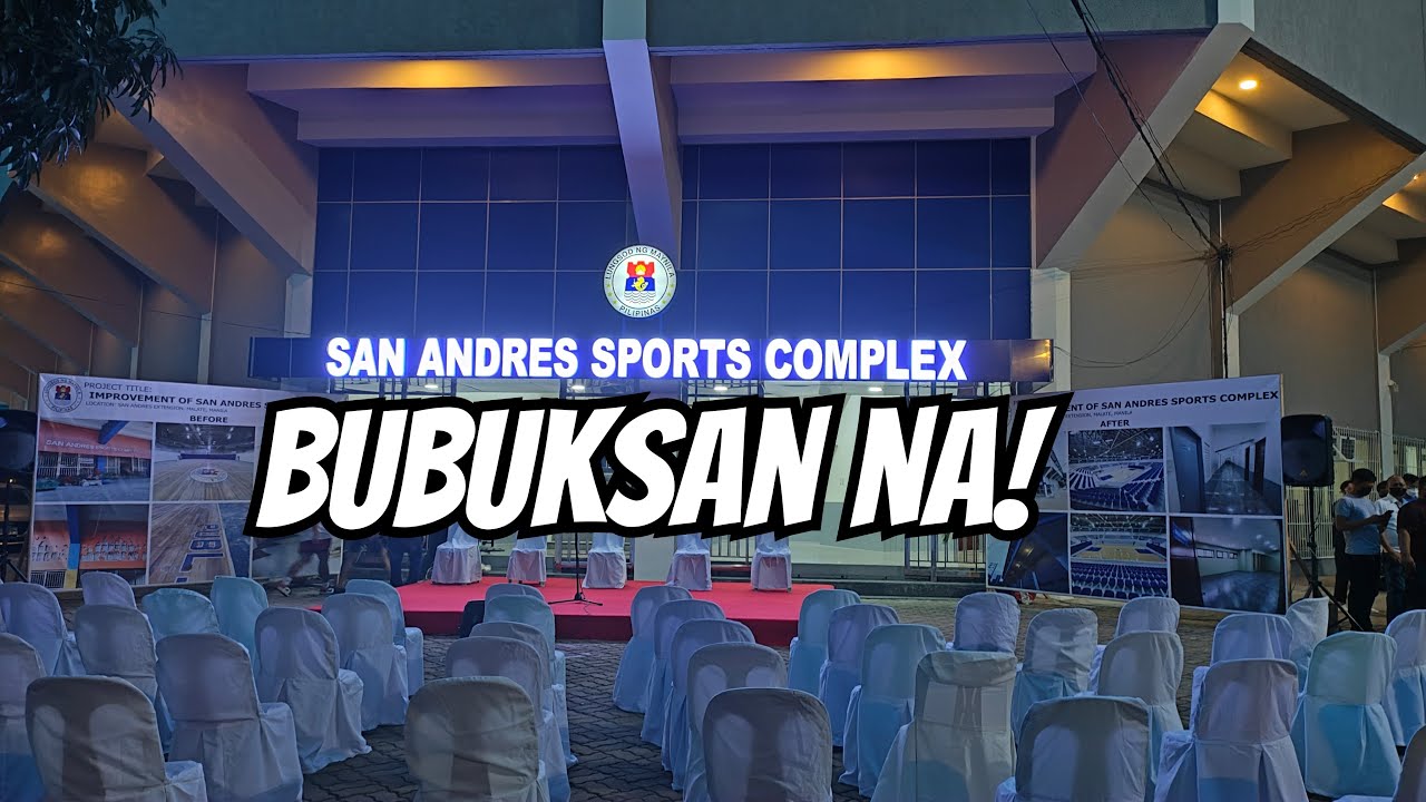 San Andres Sports Complex ! bubuksan na! - YouTube