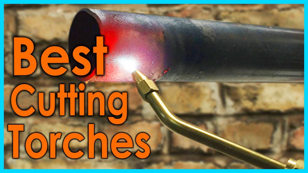 Best Cutting Torches [Top 5 Picks] - YouTube
