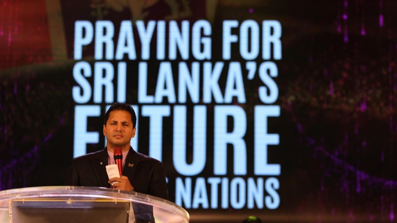 PRAYING FOR SRI LANKA'S FUTURE AND THE NATIONS at the MIRACLE DOME with ...