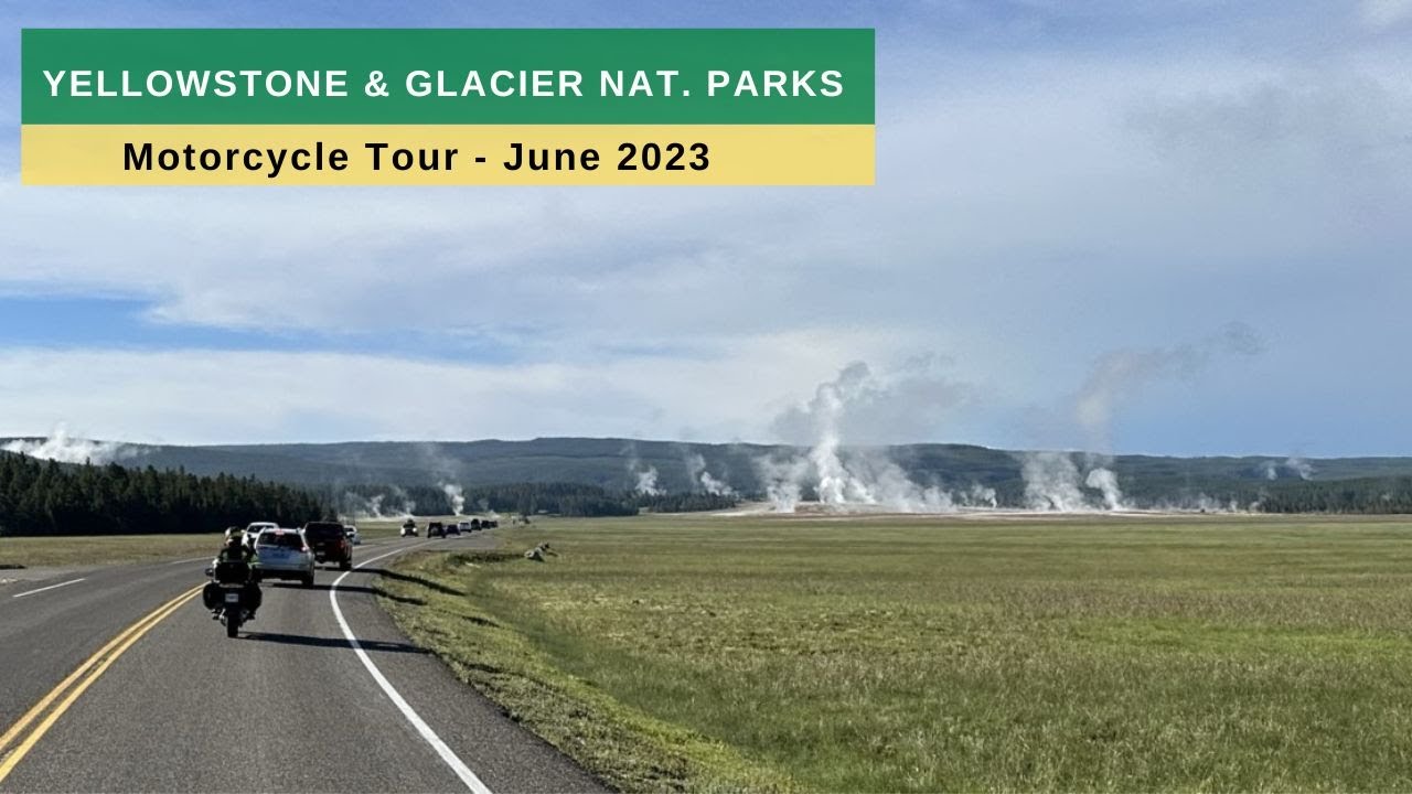 Yellowstone & Glacier Nat. Parks Motorcycle Tour - YouTube