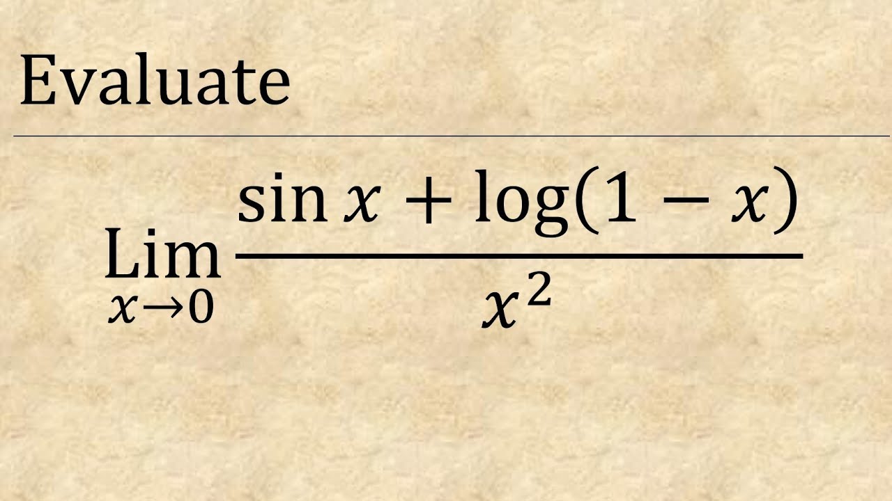 Evaluate Lim x 0 sinx log 1 x x 2 Limit X Tend To 0 sinx log 1 Evaluate Lim x 0 sinx log 1 x x 2 Limit X Tend To 0 sinx log 1