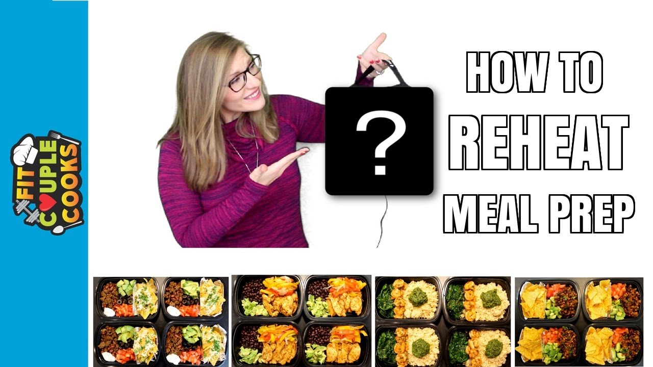 HOW TO REHEAT MEAL PREP - YouTube