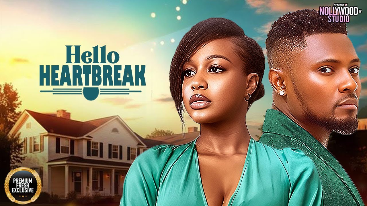HELLO HEARTBREAK (Uche Montana, Maurice Sam, Chike Daniels) - Brand New ...