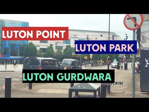 Luton Point Luton Park Luton Gurdwara - YouTube