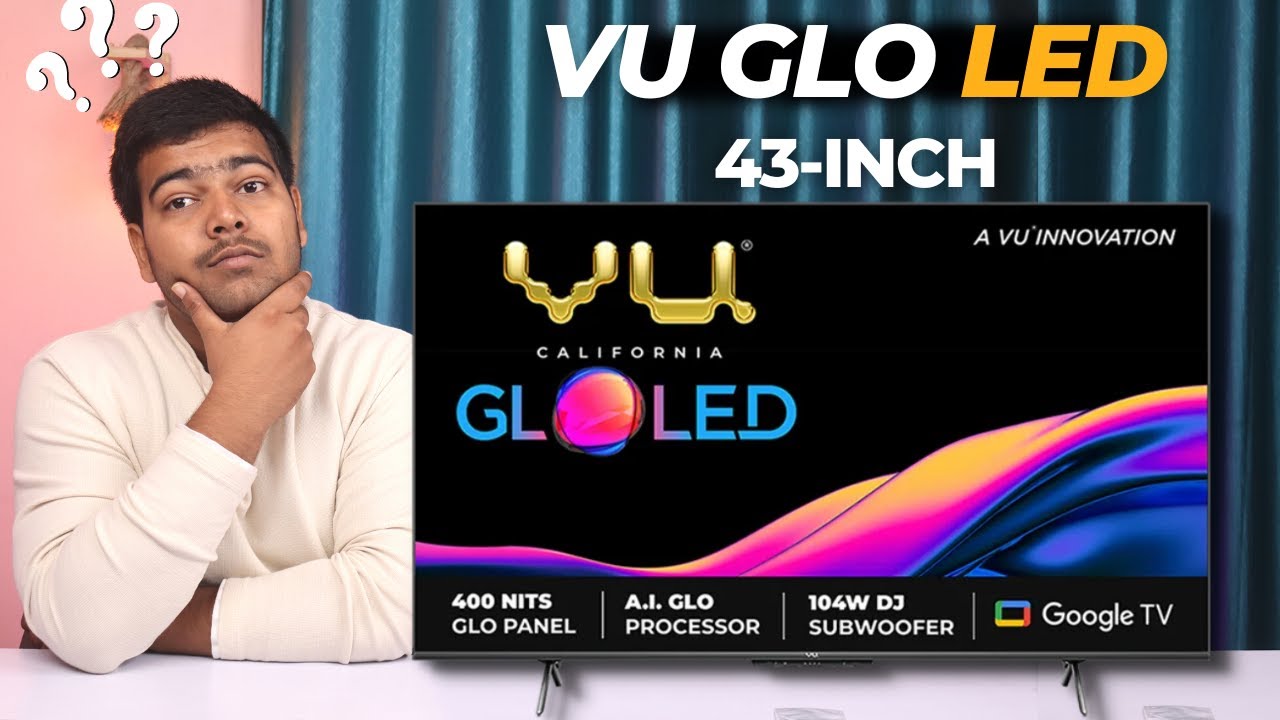 VU Glo LED 43-inch 4K TV launched ⚡️ Vu Glo VS Hisense A6H VS Hisense ...