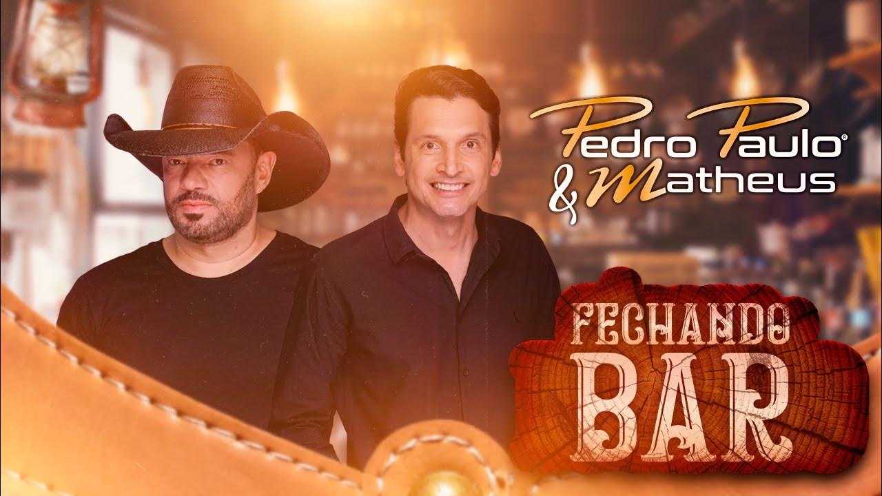 Fechando Bar - Pedro Paulo e Matheus - YouTube