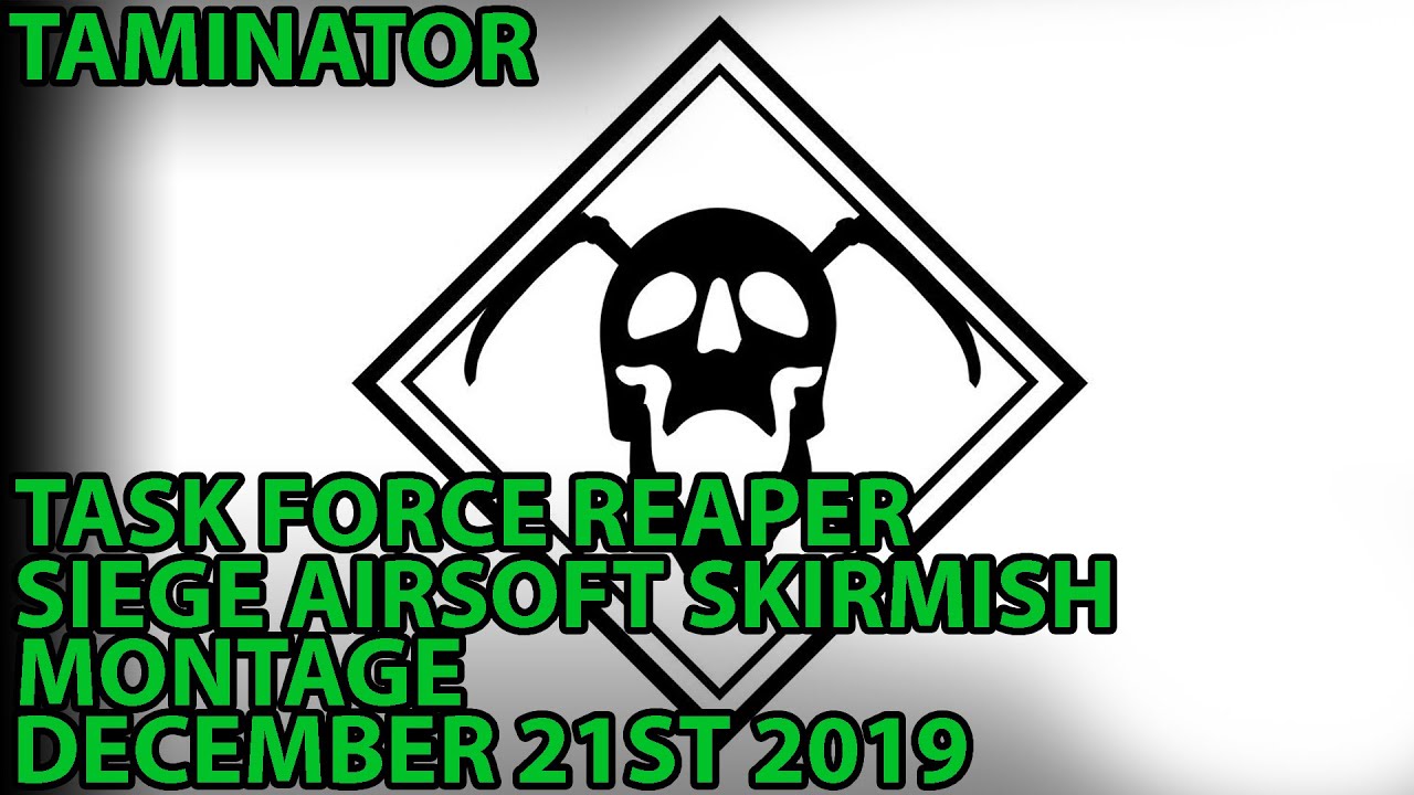 Task Force Reaper at Siege (December 21st 2019) [HD] - YouTube