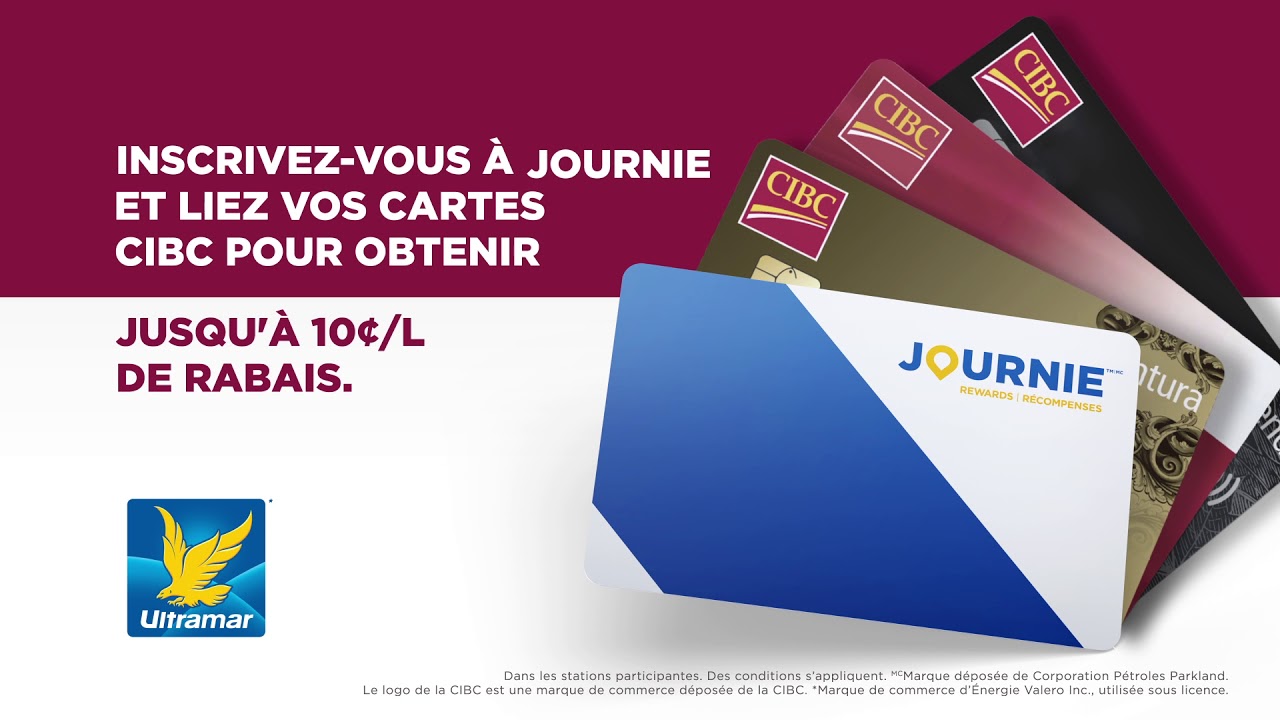 Link JOURNIE to your CIBC cards and earn up to 10 cents/L at Ultramar ...