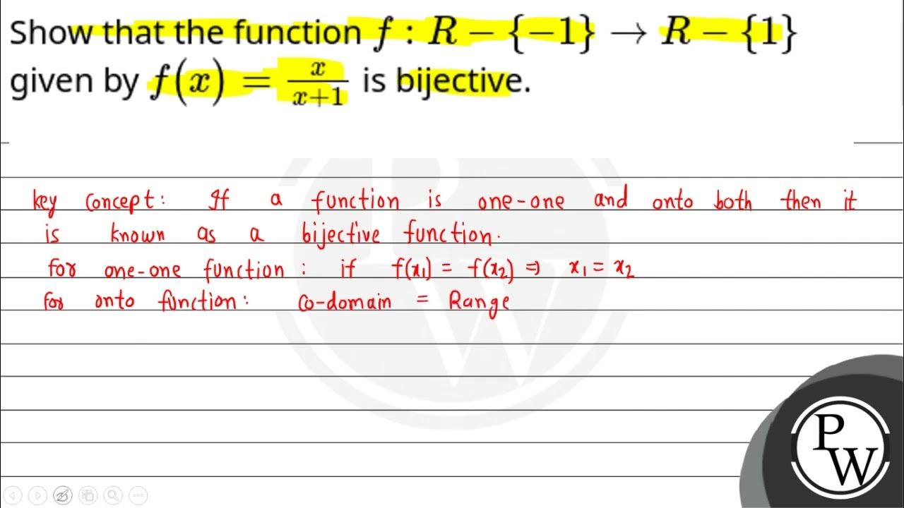 Show that the function f:R-{-1}→R-{1} given by f(x)=xx+1 is bijective..... - YouTube
