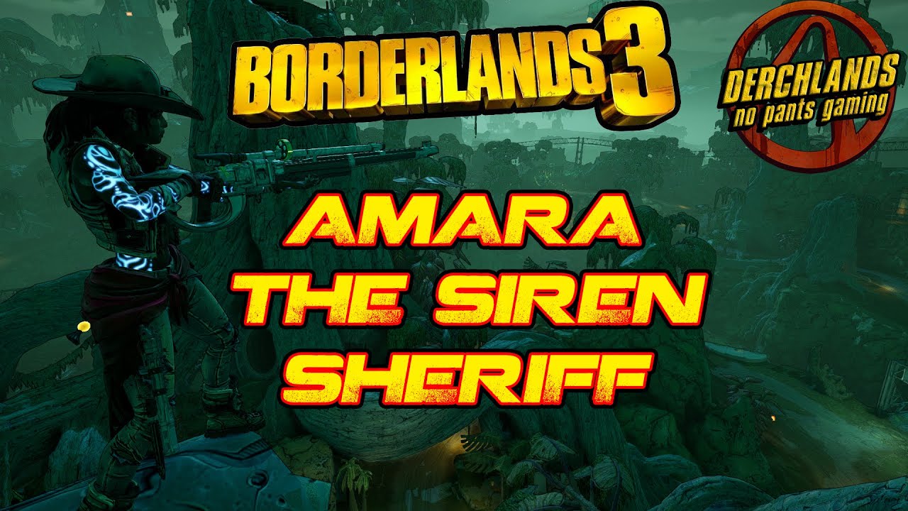 Borderlands 3 Amara the Siren Sheriff (WIP Build) - YouTube