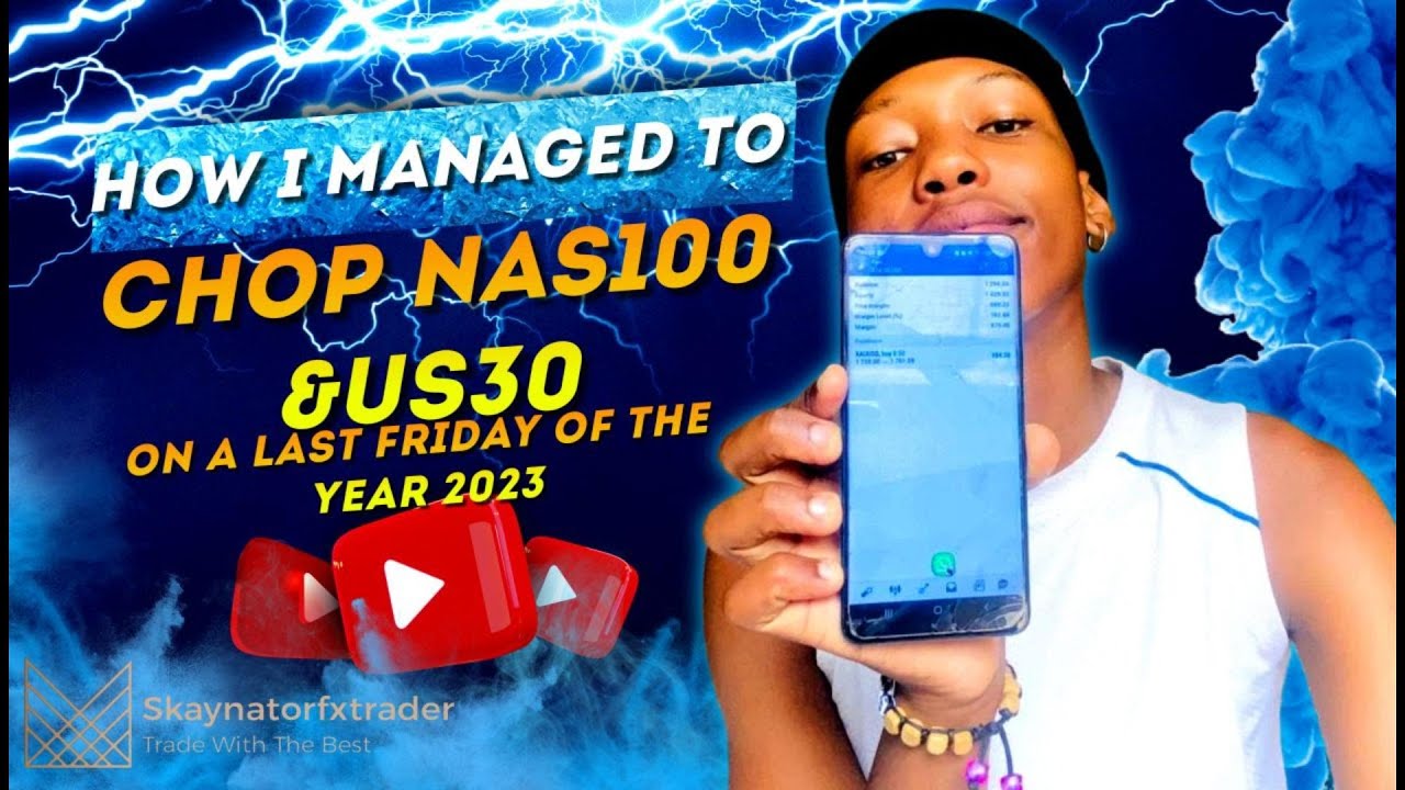 HOW I MANAGED TO CHOP NASDAQ & US30 ON THE LAST FRIDAY OF THE YEAR ...